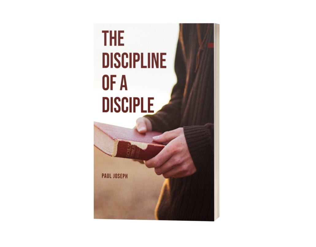 The Discipline of A Disciple - Handbook for a Disciple of Jesus